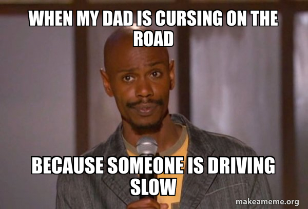 Slow Driving Memes Meme Challenge #110 Entry #2 Slow Driver