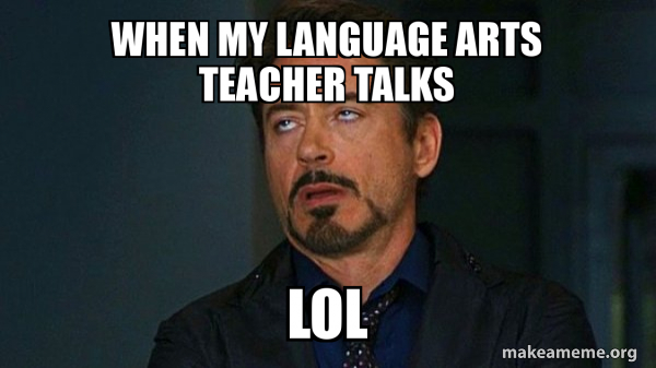 Language Art Memes Funny ELA Teaching Humor For English Language Arts