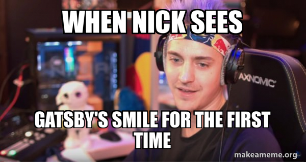When Nick Sees Gatsby's Smile For the First Time - Ninja Tyler Blevins ...