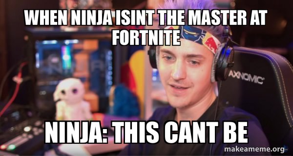 When Ninja Isint The Master at Fortnite Ninja: THIS CANT BE - Ninja ...