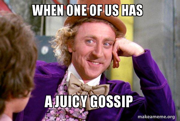 Juicy Gossip Memes