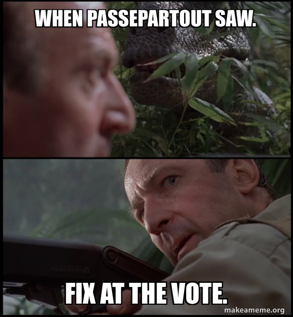 When Passepartout saw. Fix at the vote. - Clever Girl Meme Generator