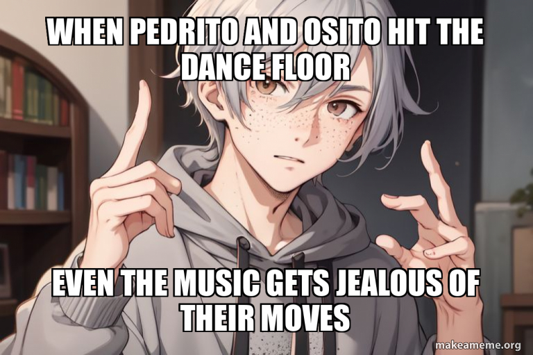 When Pedrito and Osito hit the dance floor Even the music gets jealous ...