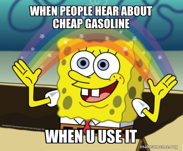 when people hear about cheap Gasoline when u use it - Rainbow SpongeBob ...