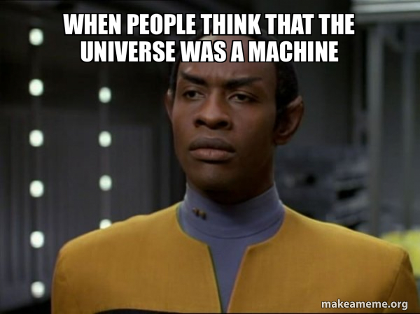 When people think that the universe was a machine - Skeptical Vulcan ...