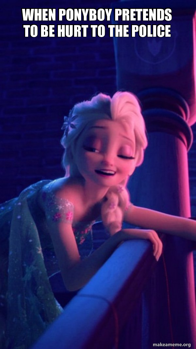 when ponyboy pretends to be hurt to the police - Drunk Elsa | Make a Meme