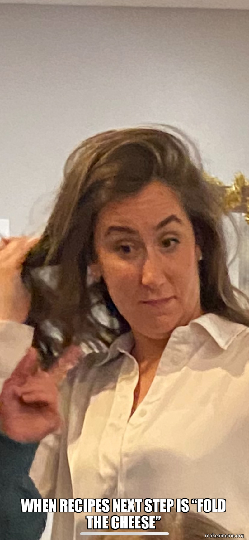 When recipes next step is “fold the cheese” Meme Generator