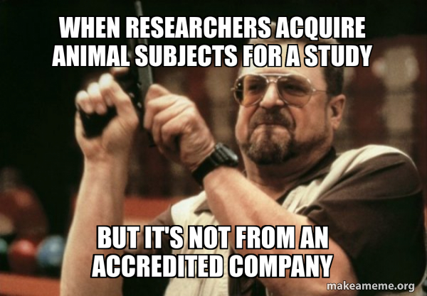 When researchers acquire animal subjects for a study But it's not from ...