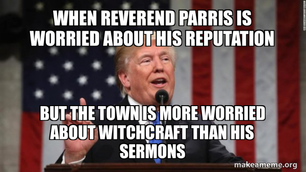 When Reverend Parris is worried about his reputation But the town is ...