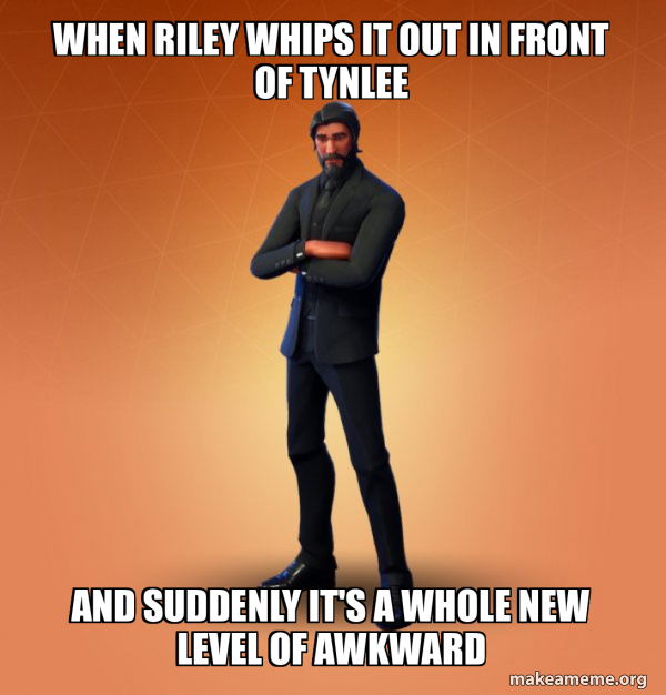When Riley whips it out in front of Tynlee And suddenly it's a whole ...