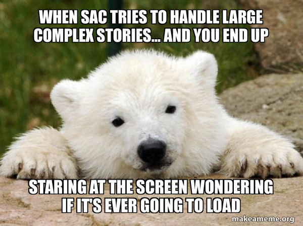 When SAC tries to handle large complex stories... and you end up ...