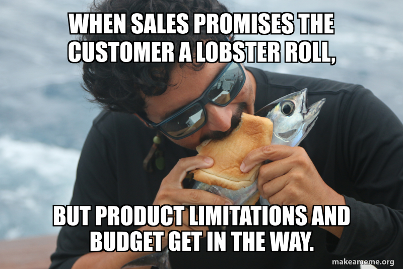 When sales promises the customer a lobster roll, but product ...