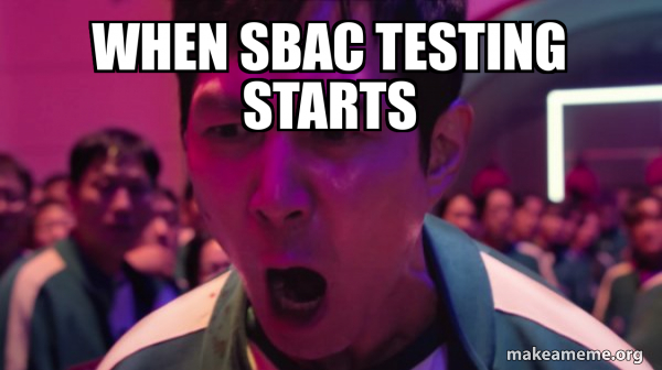 when SBAC testing starts - I've Played These Games Before Meme Generator