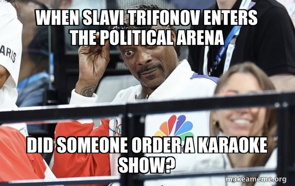 When Slavi Trifonov enters the political arena Did someone order a ...