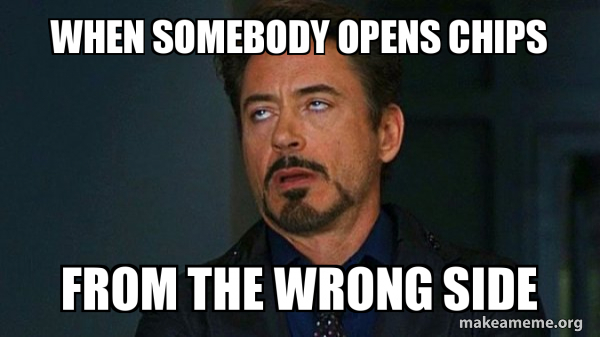 when somebody opens chips fRoM tHe wRoNg sIDe - Tony Stark Eye Roll ...
