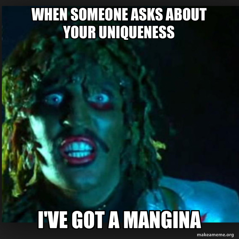 When someone asks about your uniqueness I've got a mangina - old gregg ...