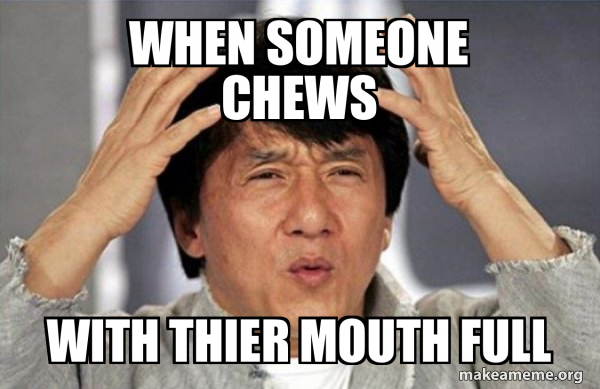 when someone chews with thier mouth full - Jackie Chan Why? Meme Generator