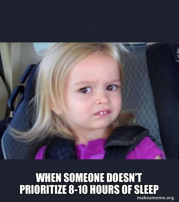 When someone doesn't prioritize 8-10 hours of sleep - Side-Eyes Chloe ...