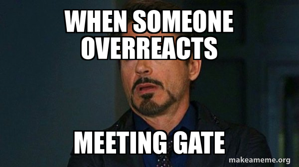 Overreact Meme Immediately I Think You're Overreacting Funny Nerd