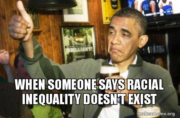 Racial Inequality Memes