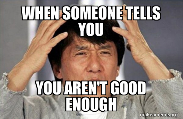 When someone tells you you aren't good enough - Jackie Chan Why? Meme ...