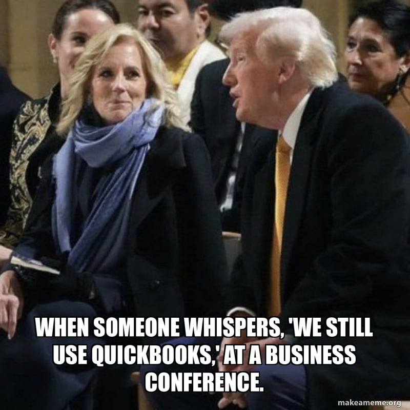 When someone whispers, 'We still use QuickBooks,' at a business ...