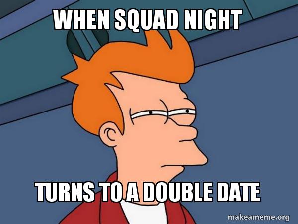 Funny Double Date Memes