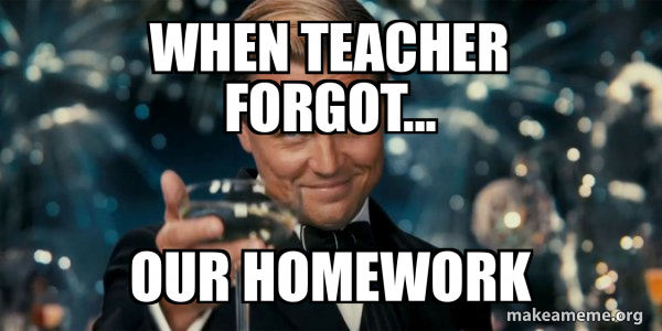 WHEN TEACHER FORGOT... OUR HOMEWORK - Great Gatsby Reaction - Leonardo ...