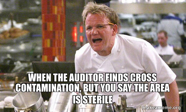 When the auditor finds cross contamination, but you say the area is ...