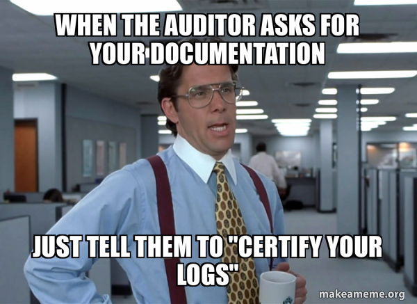 When the auditor asks for your documentation Just tell them to "certify ...