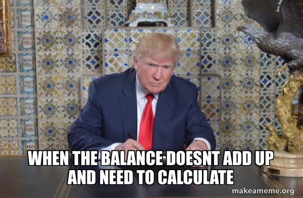 when-the-balance-doesnt-add-up-and-need-to-calculate-donald-trump