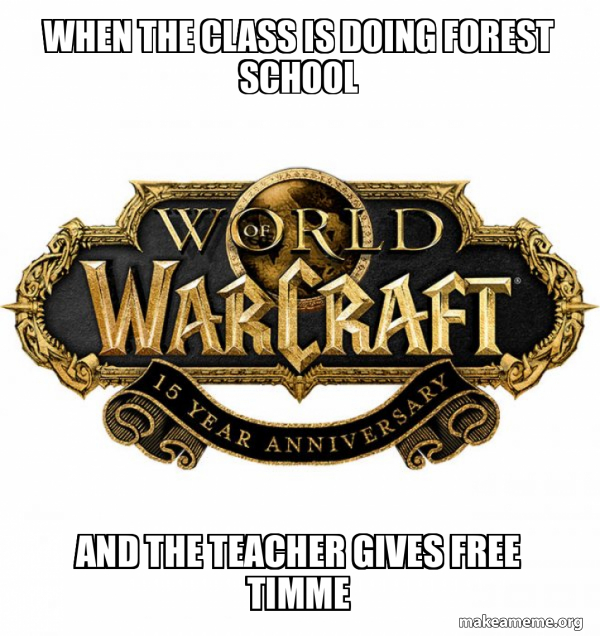 When the class is doing forest school And the teacher gives free timme ...