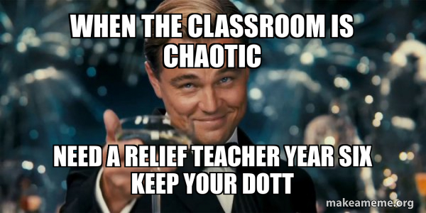 Relief Reaction Memes When The Classroom Is Chaotic Need A Relief