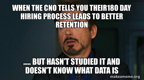 When the CNO tells you their180 day hiring process leads to better ...