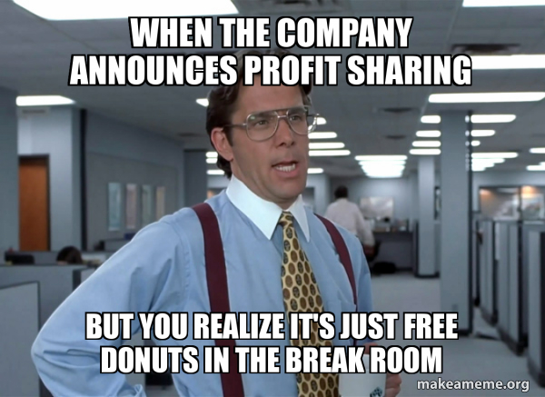 Profit Sharing Memes New Memes Funny