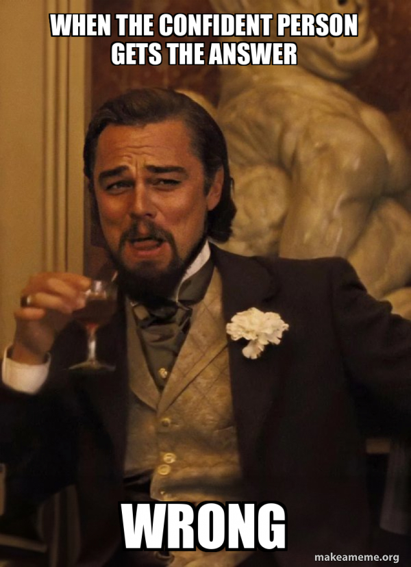 when the confident person gets the answer wrong - Leonardo DiCaprio ...