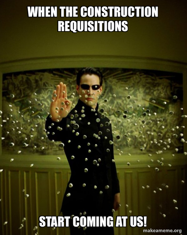 When the construction requisitions start coming at us! - Neo Stopping ...