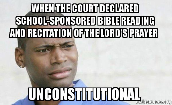 When the court declared school-sponsored Bible reading and recitation ...