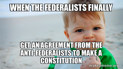 when the federalists finally get an agreement from the anti-federalists ...