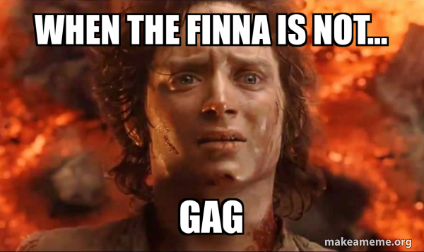 When the finna is not… Gag - Frodo it's over it's done Meme Generator