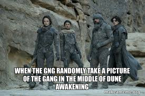 When the gng randomly take a picture of the gang in the middle of dune ...
