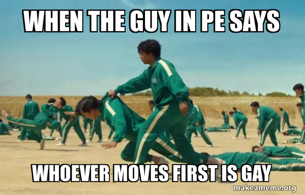 WHEN THE GUY IN PE SAYS WHOEVER MOVES FIRST IS GAY - Squid Game Ali ...