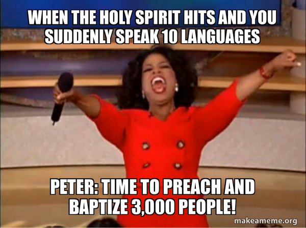 When the Holy Spirit hits and you suddenly speak 10 languages Peter ...