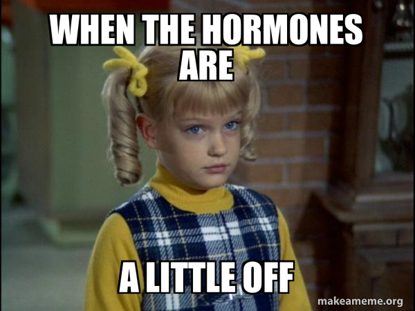 When the hormones are A little off - Cindy Brady Meme Meme Generator