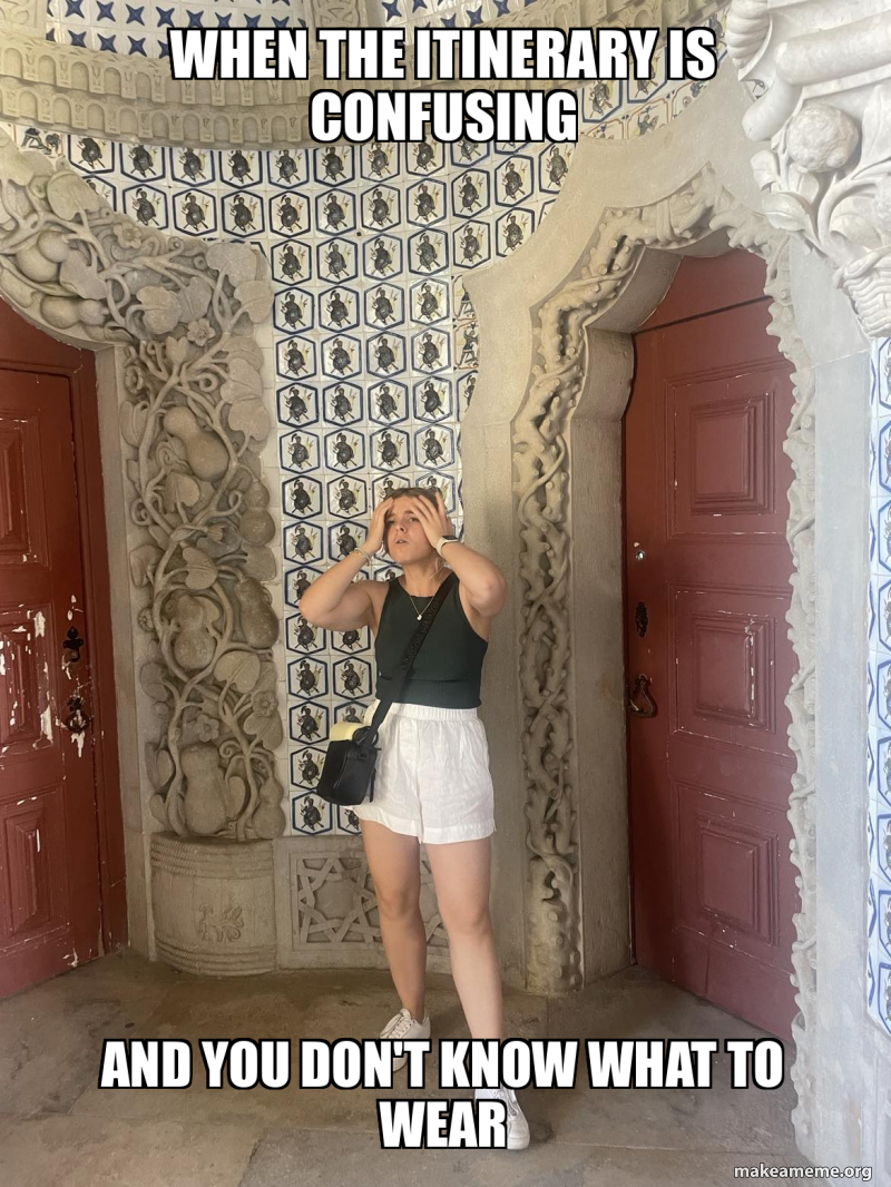 When the itinerary is confusing And you don't know what to wear Meme ...