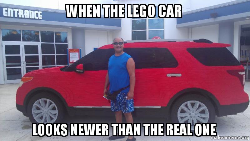 When the lego car looks newer than the real one Meme Generator