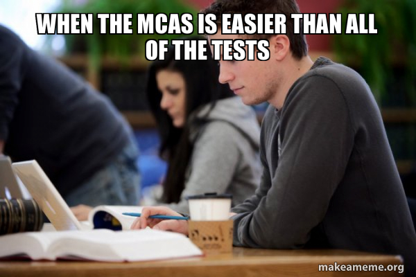 When the MCAS is easier than all of the tests - Conscientious College ...
