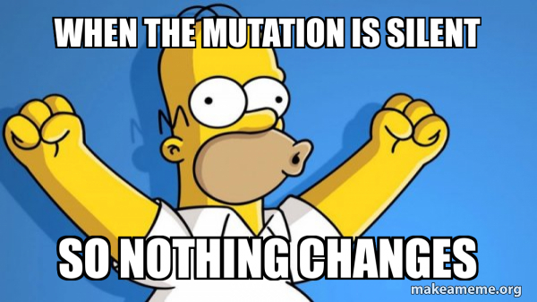 When the Mutation is silent So nothing changes - Happy Homer Meme Generator