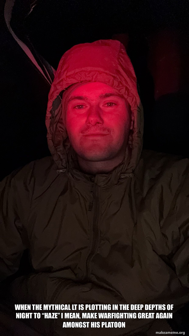 When the mythical lt is plotting in the deep depths of night to “haze ...