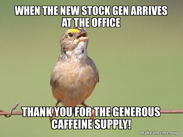When the new stock gen arrives at the office Thank you for the generous ...